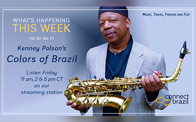 Colors of Brazilian Jazz: Connect Brazil This Week | Kenney Polson